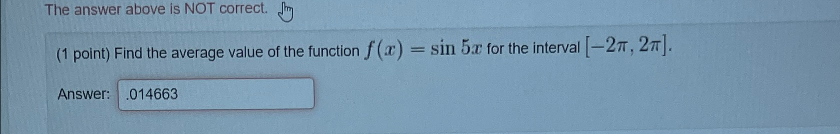 Solved The answer above is NOT correct.(1 ﻿point) ﻿Find the | Chegg.com