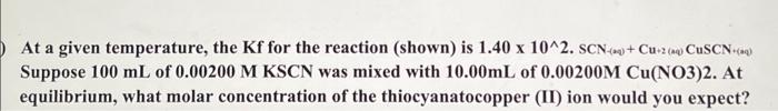 Solved Suppose 100 mL of 0.00200M KSCN was mixed with 10.00 | Chegg.com