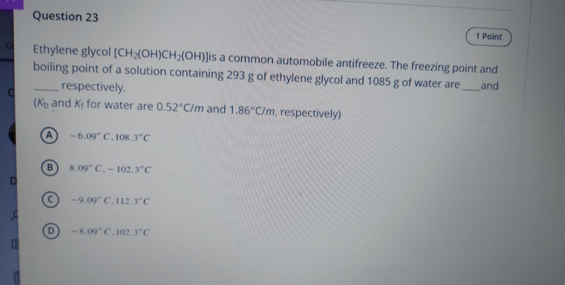 Solved Question 23 1 Point Ethylene glycol | Chegg.com