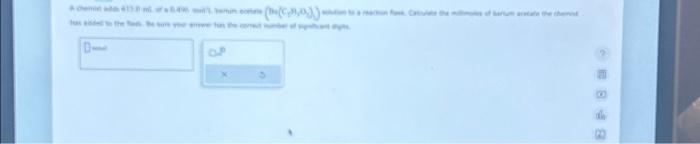 Solved A chemist adds 415.0 ml of e 0.496 mol/L barium | Chegg.com