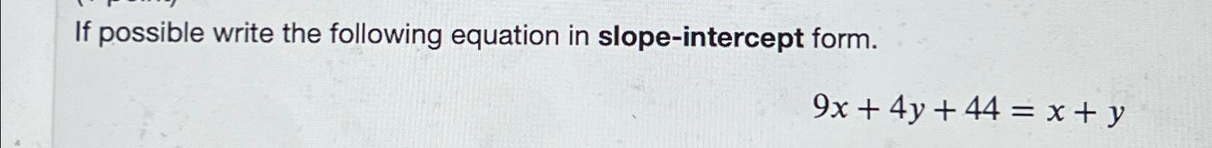 Solved If possible write the following equation in | Chegg.com