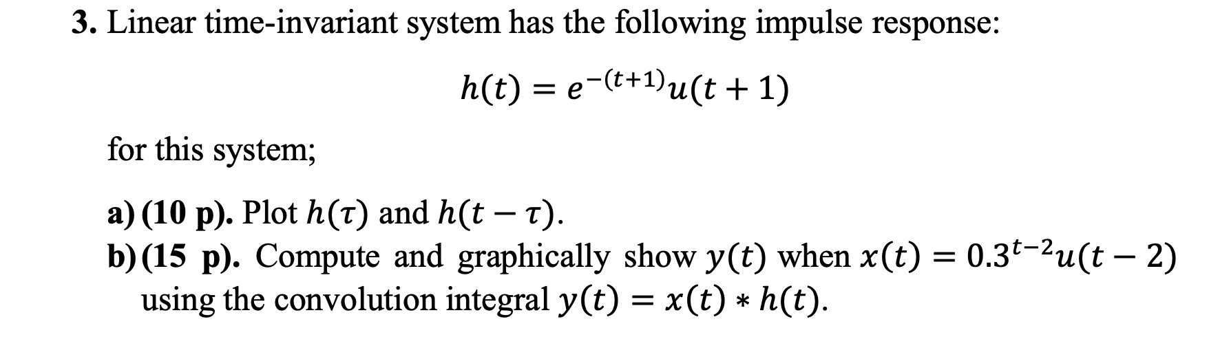 Solved Linear time-invariant system has the following | Chegg.com