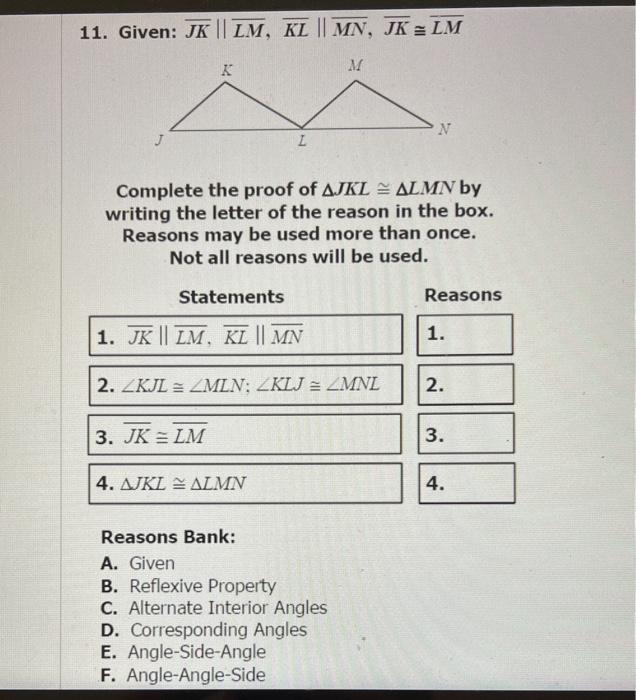 Solved 11. Given: JK ||LM, KL || MN, JKLM K M N J I Complete | Chegg.com