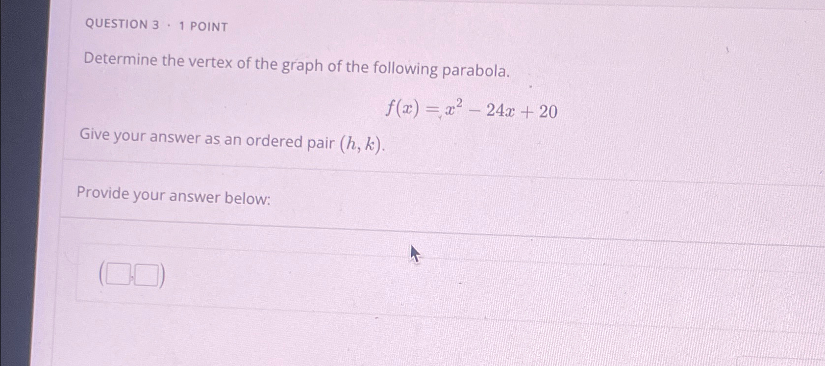 Solved QUESTION 3 - 1 ﻿POINTDetermine the vertex of the | Chegg.com