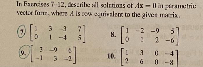 Solved In Exercises 7-12, describe all solutions of Ax=0 in | Chegg.com