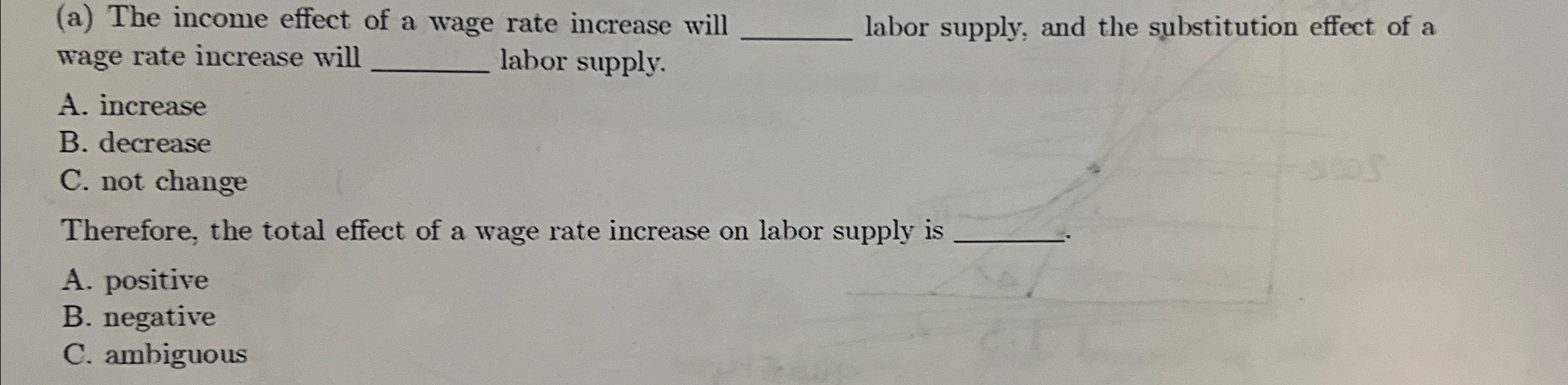 Solved (a) ﻿The income effect of a wage rate increase will | Chegg.com