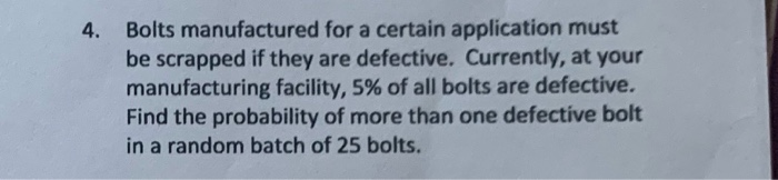 Solved 4. Bolts manufactured for a certain application must | Chegg.com