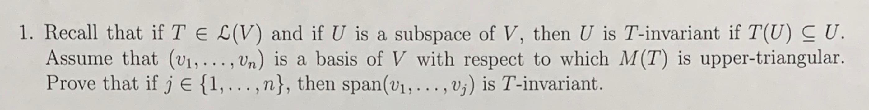 Solved Recall that if TinL(V) ﻿and if U ﻿is a subspace of V, | Chegg.com