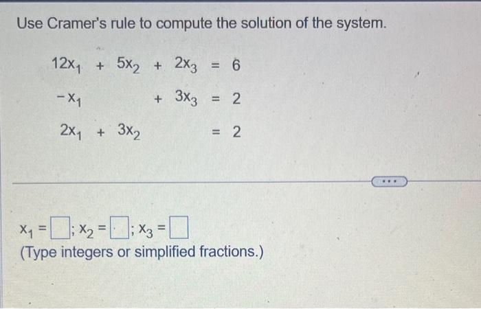 Solved Use Cramer's rule to compute the solution of the | Chegg.com