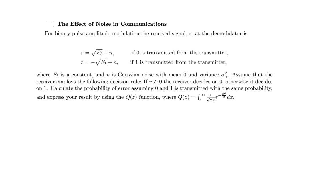 Solved The Effect of Noise in Communications For binary | Chegg.com