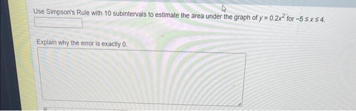 Solved Use Simpson's Rule with 10 subintervals to estimate | Chegg.com
