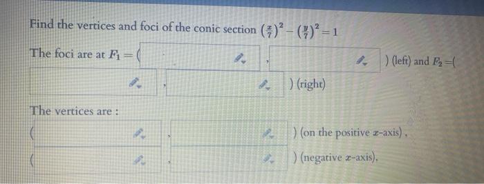 Solved Find the vertices and foci of the conic section (3) - | Chegg.com