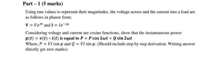 Solved Part - 1 (5 marks) Using rms values to represent | Chegg.com
