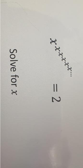 Solved xxxxxx=2 Solve for x | Chegg.com