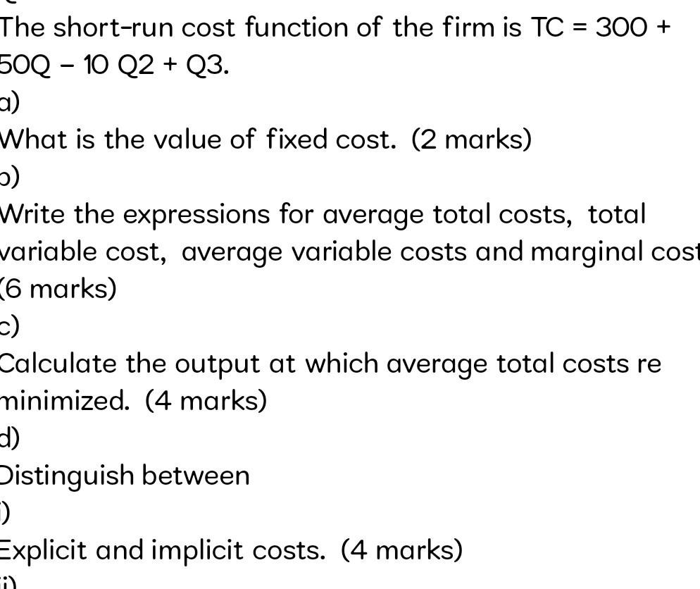 Solved The short-run cost function of the firm is TC = 300 + | Chegg.com
