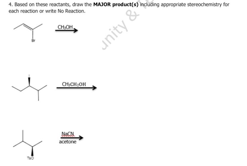 Solved 4. Based on these reactants, draw the MAJOR | Chegg.com