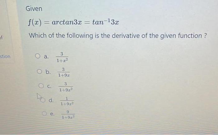 Solved Given f(x)=arctan3x=tan−13x Which of the following is | Chegg.com