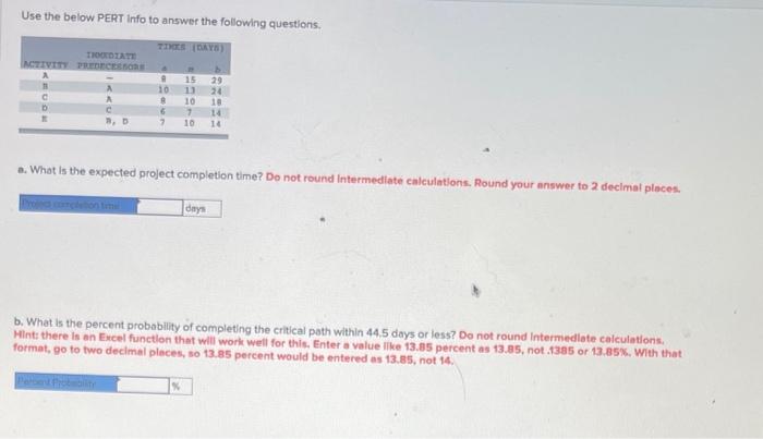Solved Use the below PERT info to answer the following | Chegg.com