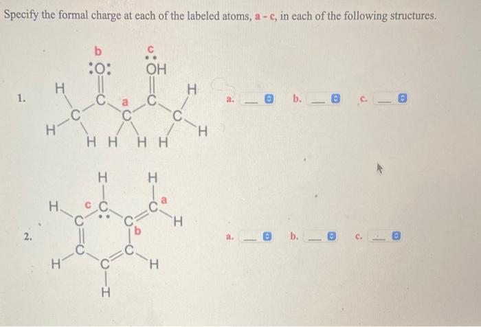 Solved Specify the formal charge at each of the labeled | Chegg.com