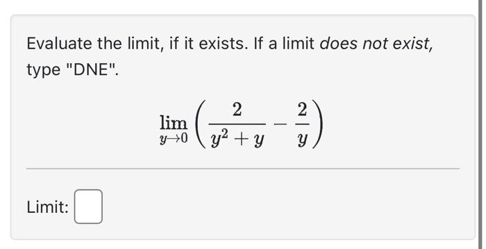 Solved Evaluate the limit, if it exists. If a limit does not | Chegg.com