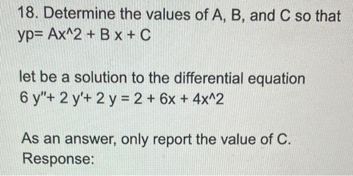 Solved 18. Determine the values of A,B, and C so that | Chegg.com