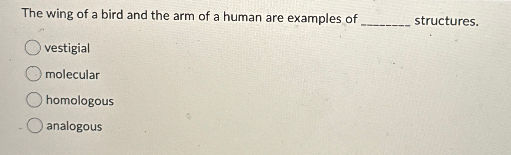 Solved The wing of a bird and the arm of a human are | Chegg.com