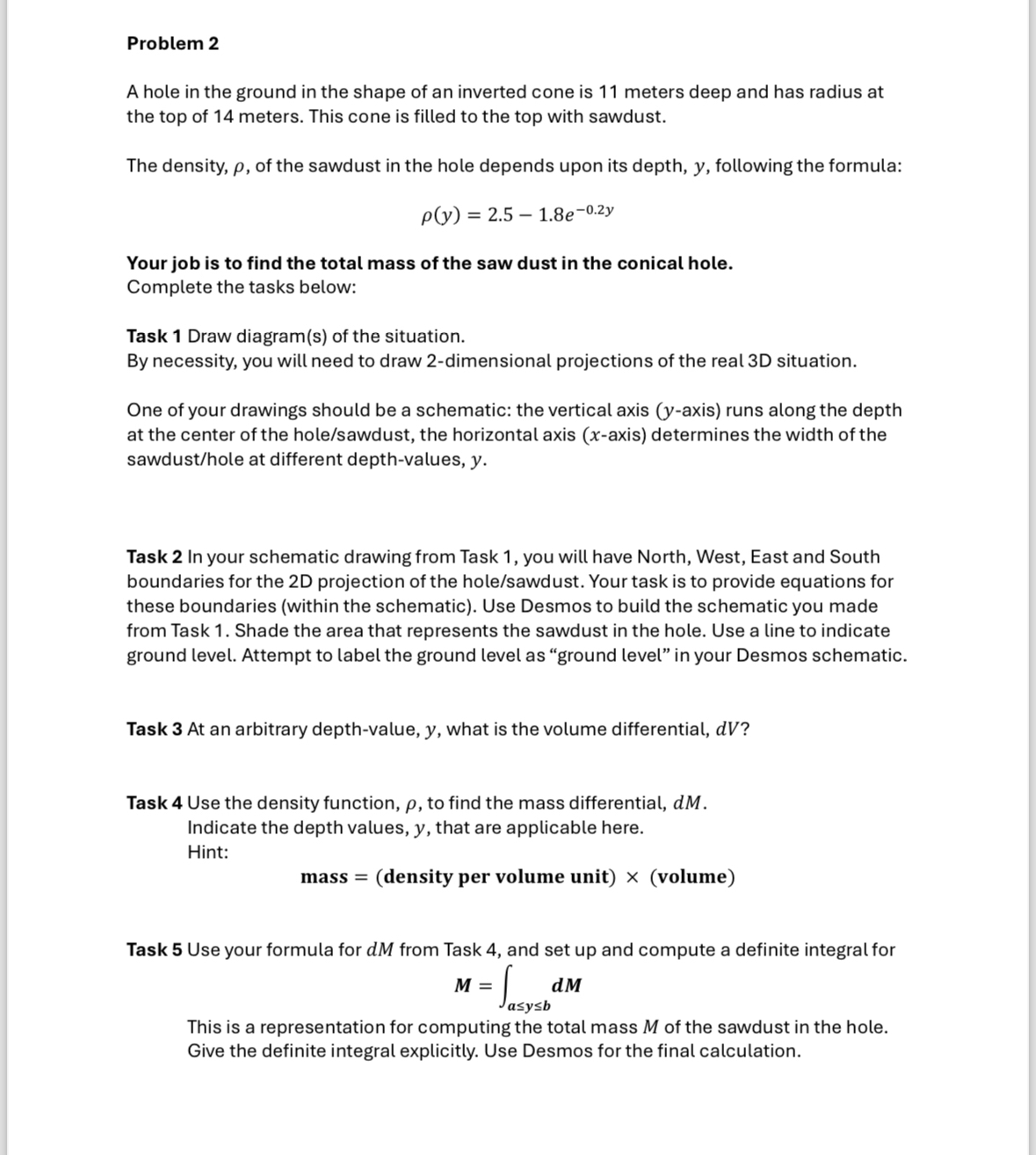 Solved Problem 2A hole in the ground in the shape of an | Chegg.com