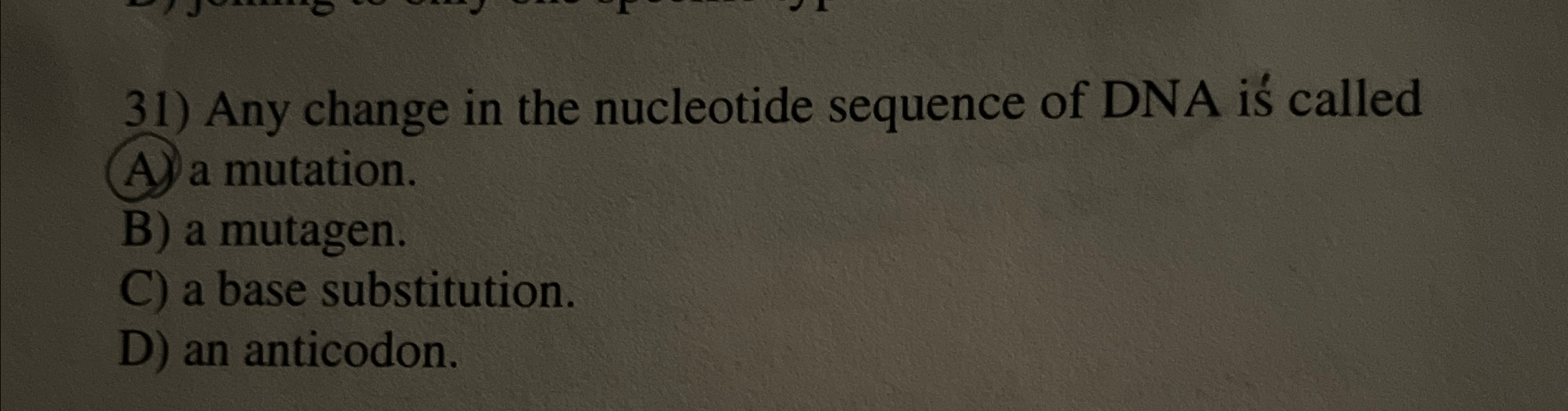 Solved Any change in the nucleotide sequence of DNA iś | Chegg.com