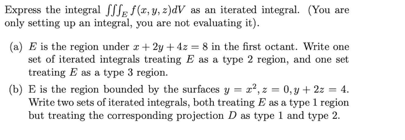 Solved Express the integral ∭Ef(x,y,z)dV as an ﻿iterated | Chegg.com