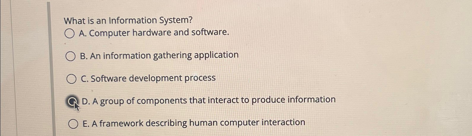 Solved What is an Information System?A. ﻿Computer hardware | Chegg.com