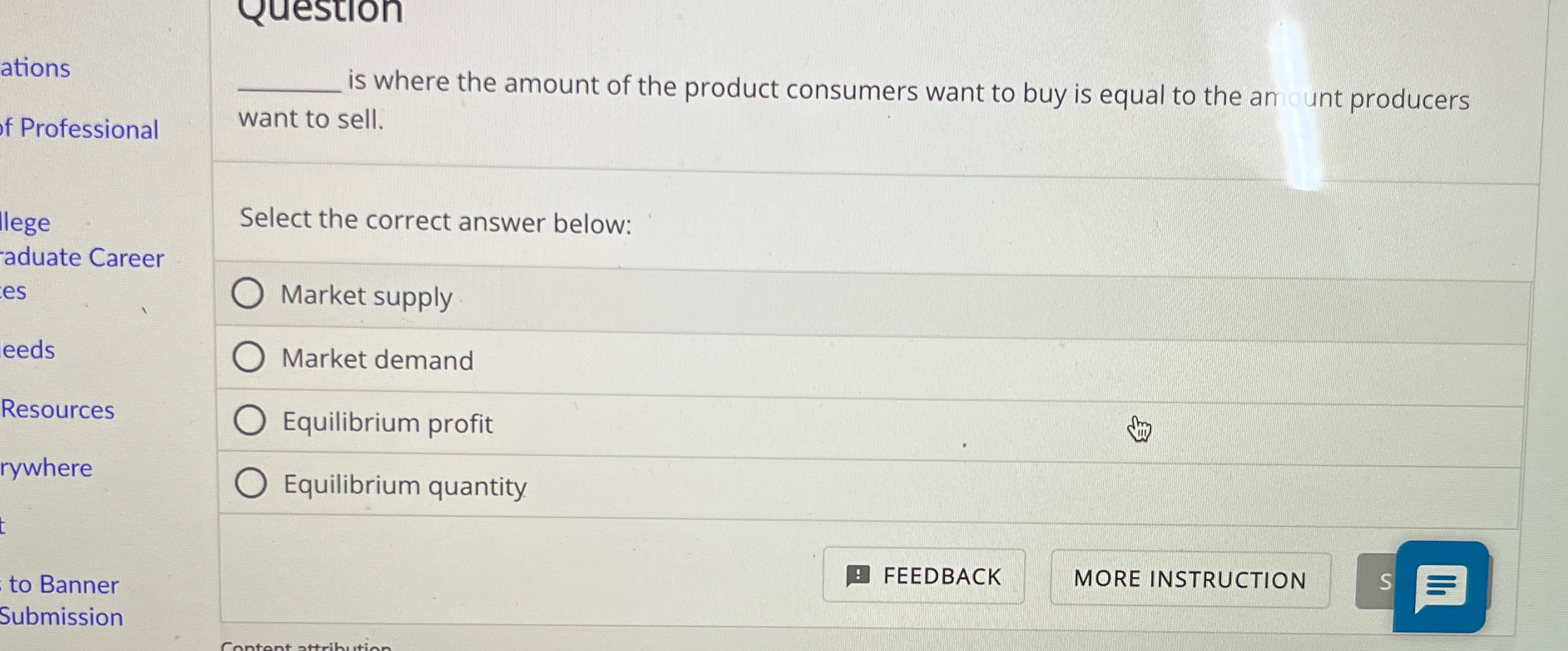 Solved is where the amount of the product consumers want to | Chegg.com