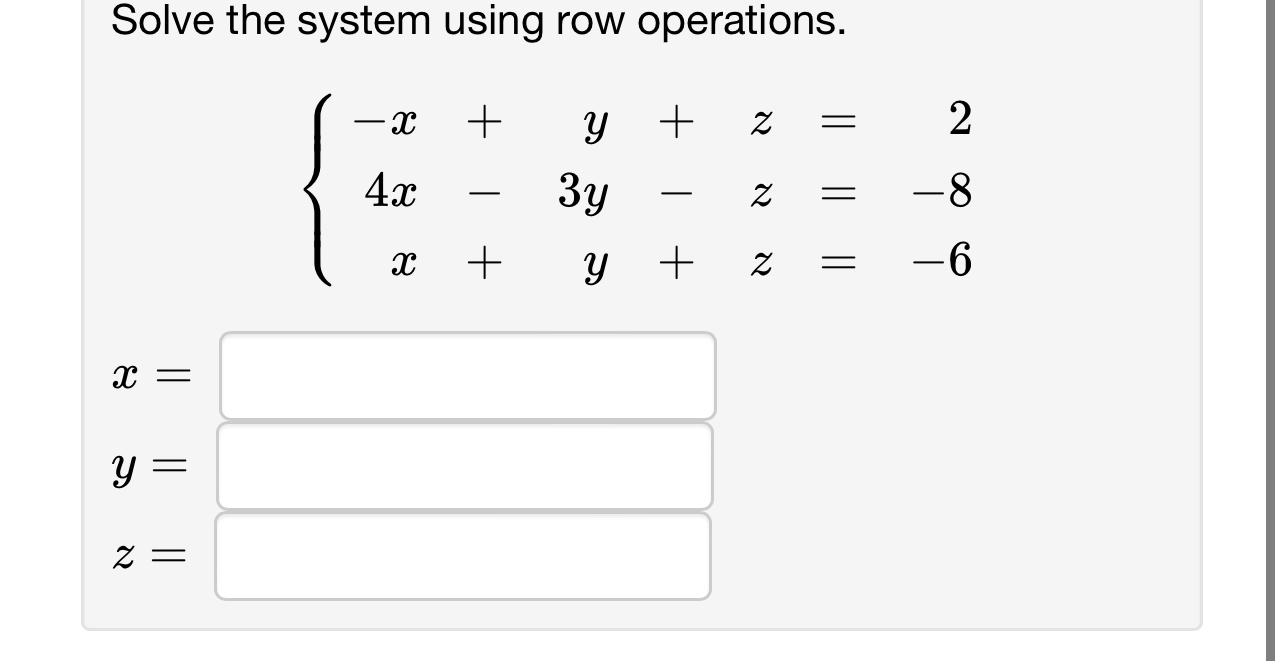 Solved Solve the system using row | Chegg.com