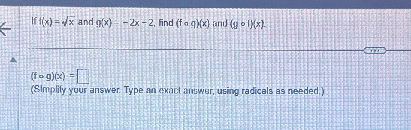 Solved If f(x)=x2 ﻿and g(x)=-2x-2, ﻿find (f@g)(x) ﻿and | Chegg.com