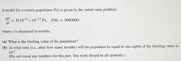 Solved A model for a certain population P(t) is given by the | Chegg.com