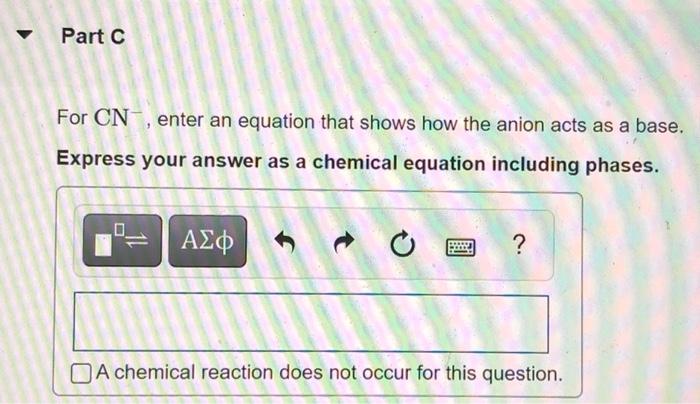 Solved Part C For CN-, enter an equation that shows how the | Chegg.com