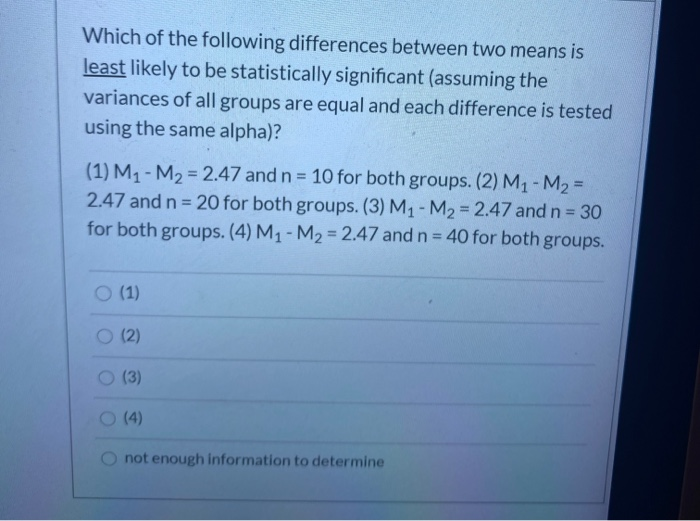 Solved Which of the following differences between two means | Chegg.com