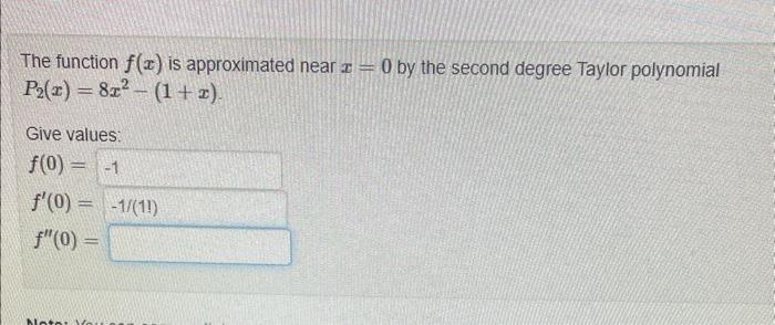 Solved The function f(x) is approximated near x=0 by the | Chegg.com