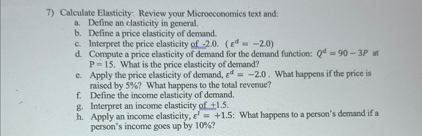 Solved Calculate Elasticity: Review your Microeconomics text | Chegg.com