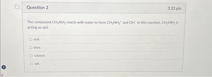 Solved The compound CH3NH2 reacts with water to form | Chegg.com