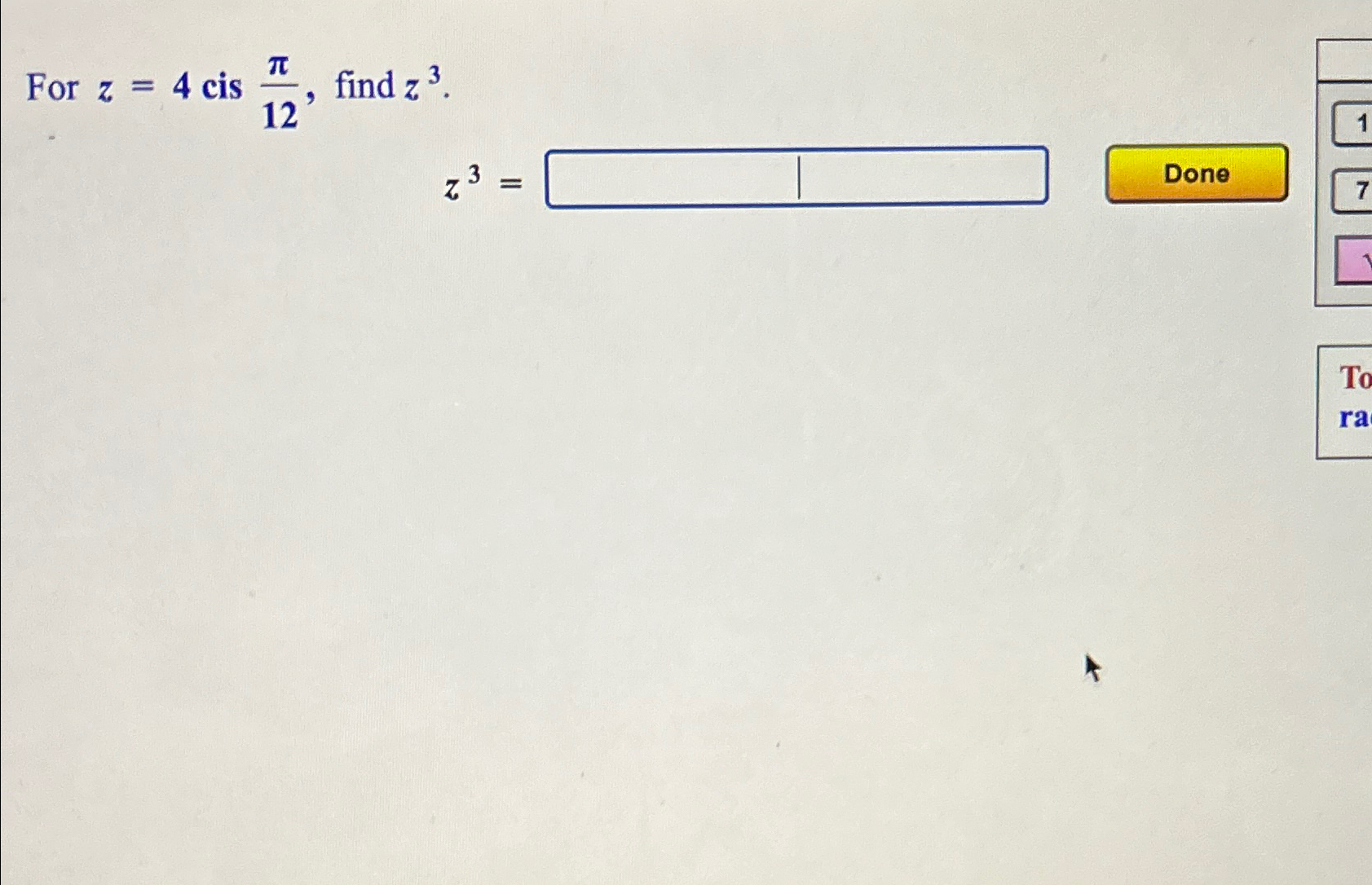 Solved For z=4 ﻿cis π12, ﻿find z3.z3= | Chegg.com