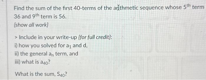 Solved Find the sum of the first 40-terms of the arithmetic | Chegg.com
