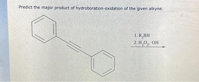 Solved Predict the major product of hydroboration-oxidation | Chegg.com