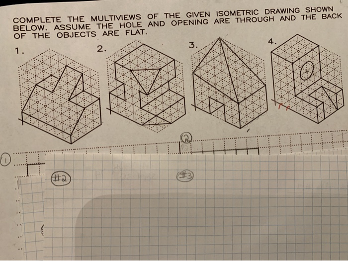 Solved COMPLETE THE MULTIVIEWS OF THE GIVEN ISOMETRIC | Chegg.com