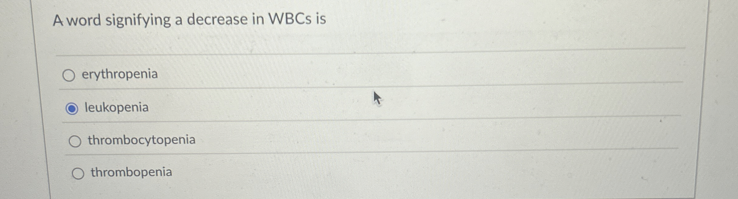 Solved A word signifying a decrease in WBCs | Chegg.com