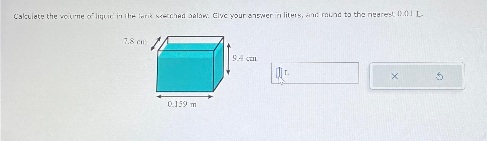 Solved Calculate the volume of liquid in the tank sketched | Chegg.com