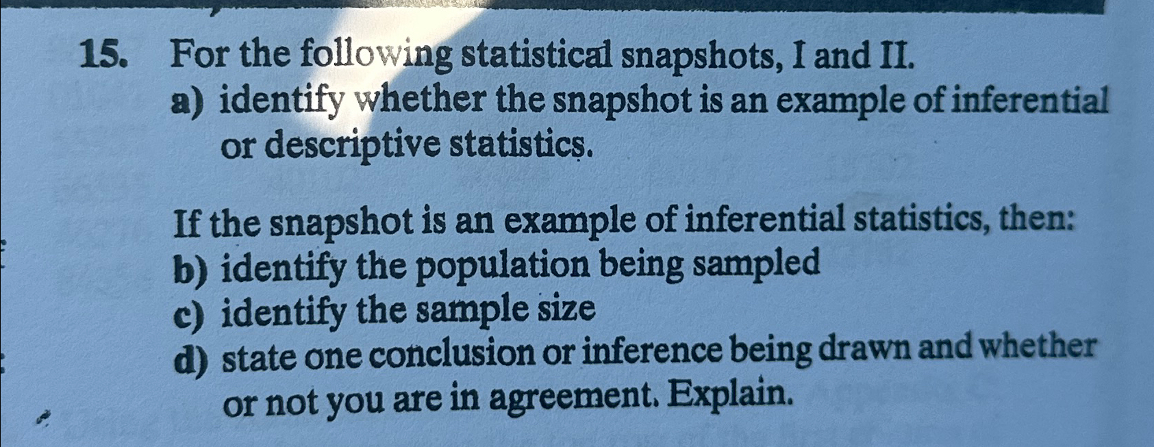 Solved For the following statistical snapshots, I and II.a) | Chegg.com