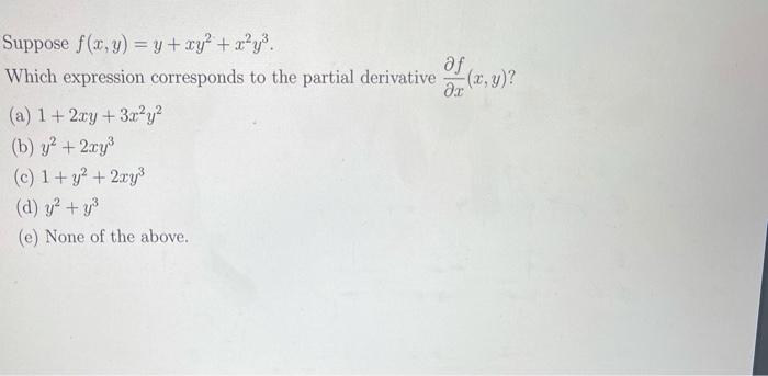 Solved Suppose F X Y Y Xy² Xy Which Expression