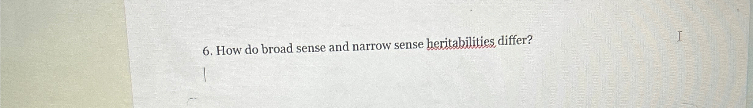 Solved How do broad sense and narrow sense heritabilities | Chegg.com
