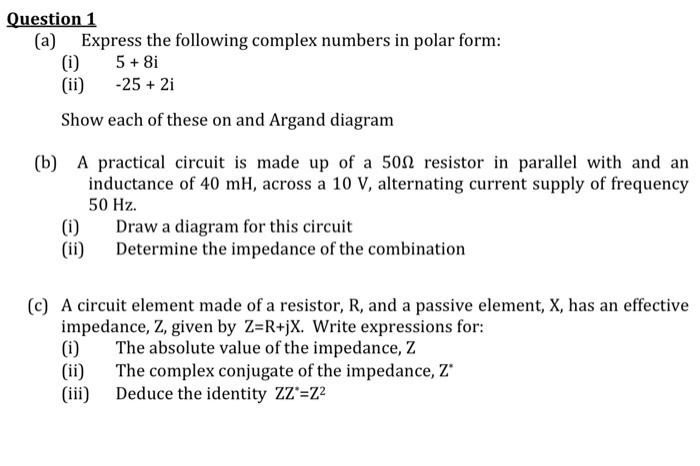 Solved (i) 5+8i (ii) −25+2i Show each of these on and Argand | Chegg.com