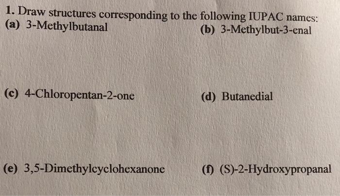 Solved 1. Draw structures corresponding to the following | Chegg.com